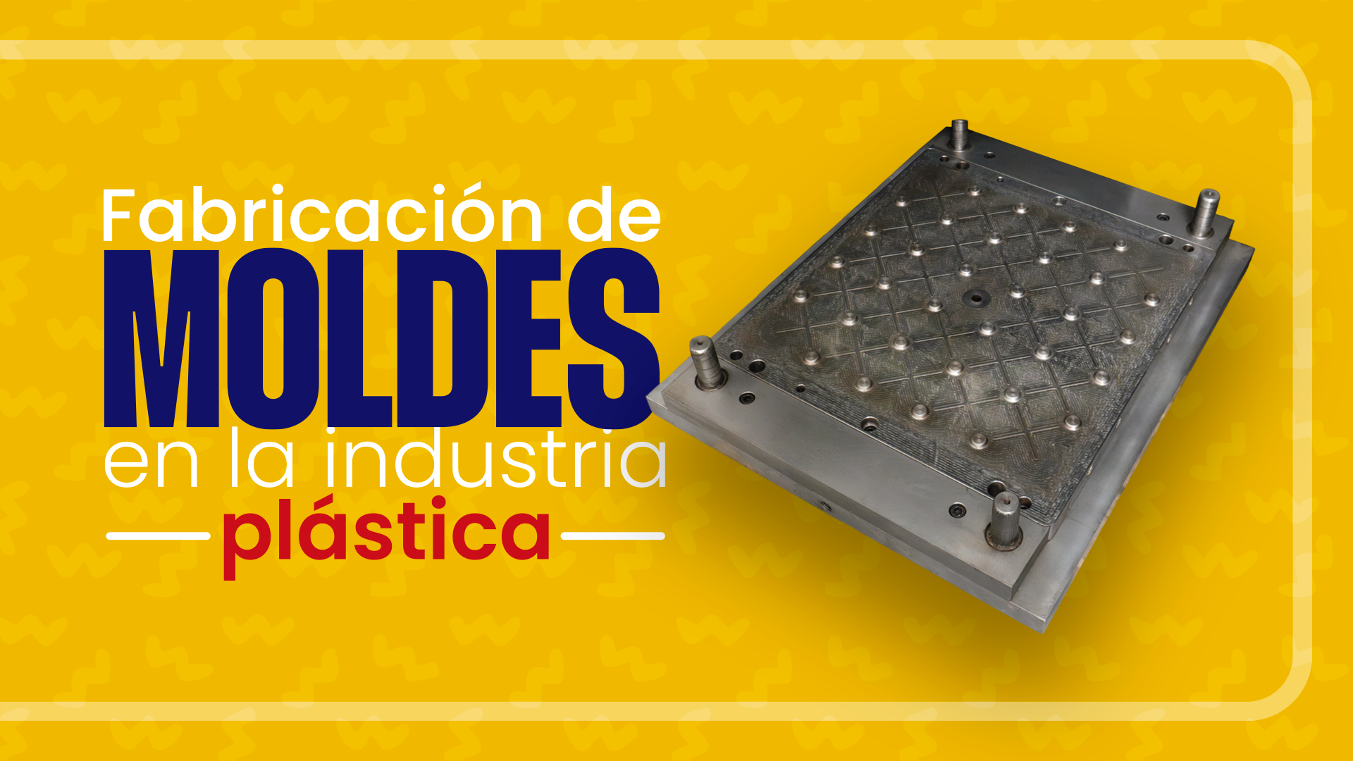 Fabricación De Moldes En La Industria Plastica • JADA INDUSTRY